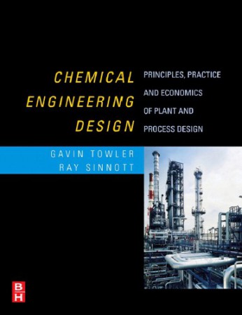 Chemical Engineering Design: Principles, Practice and Economics of ...